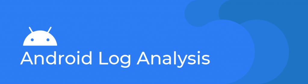 Understanding Android Log Analysis for Effective Debugging