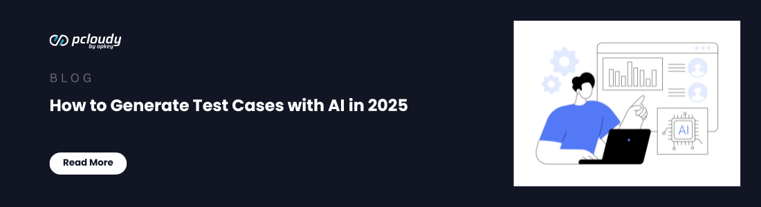 How to Generate Test Cases with AI in 2025 - Digital Experience Testing